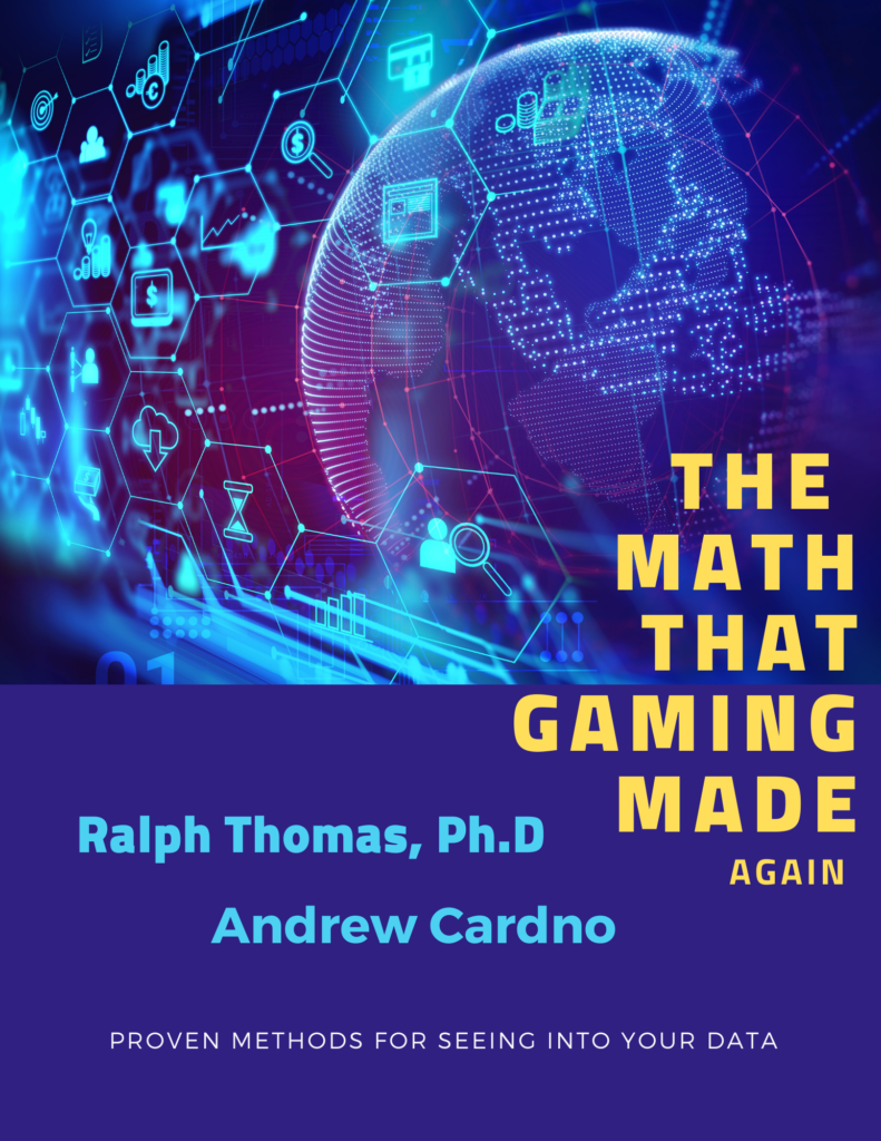 The Math That Gaming Made, Again: Proven Methods for Seeing Into Your ...